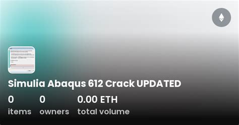 Simulia Abaqus 612 Crack Updated Collection Opensea