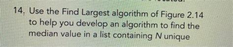Solved Use The Find Largest Algorithm Of Figure To Chegg Com