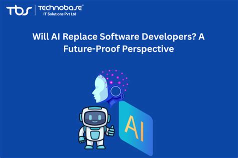 Will Ai Replace Software Developers Technobase It