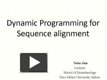 Dynamic Programming For Sequence Alignment Presentation Free To View