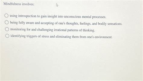 solved mindfulness involves using introspection to gain