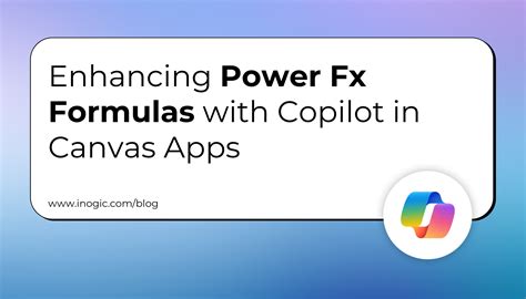 Enhancing Power Fx Formulas With Copilot In Canvas Apps Power Community