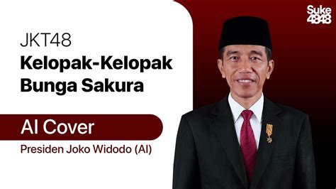 [AI Jokowi] Kelopak-Kelopak Bunga Sakura (Sakura no Hanabiratachi) - JKT48 | AI Cover - YouTube