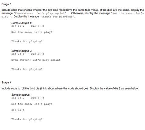 Solved Stage Include Code That Checks Whether The Two Dice Chegg