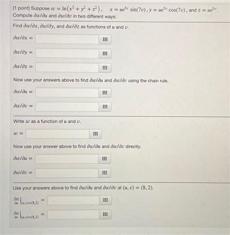 Solved (1 point) Suppose w = ln(x2 + y2 + z2), x = ue | Chegg.com