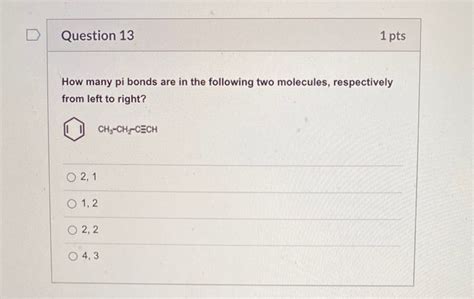 Solved D Question Pts How Many Pi Bonds Are In The Chegg Com