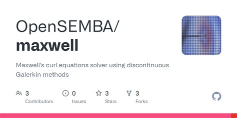 Github Opensembamaxwell Maxwells Curl Equations Solver Using Discontinuous Galerkin Methods