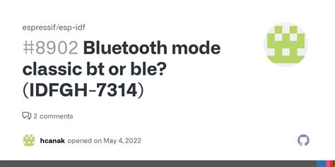 Bluetooth Mode Classic Bt Or Ble IDFGH Issue Espressif Esp Idf GitHub