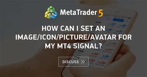 How Can I Set An Imageiconpictureavatar For My Mt4 Signal Mt4