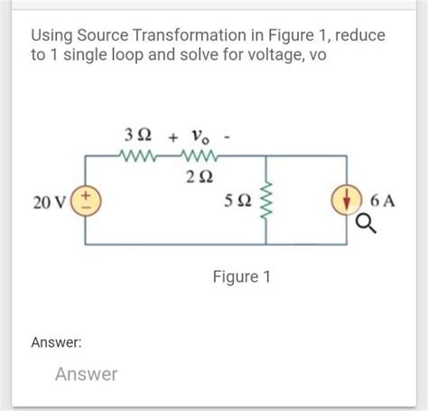 Solved Using Source Transformation In Figure 1 Reduce To 1