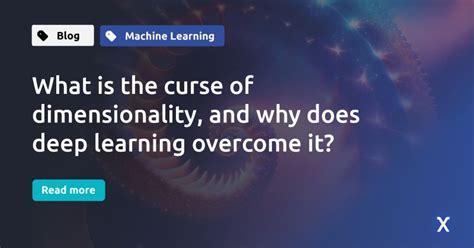 Xomnia On Linkedin Cureseofdimensionality Deeplearning