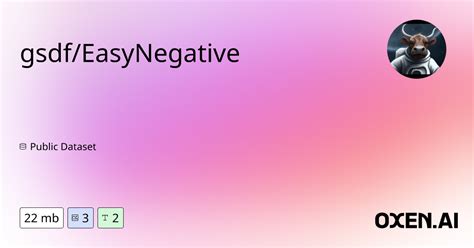 gsdf easynegative datasets at oxen ai