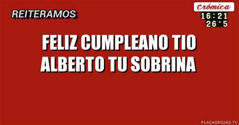 Feliz Cumpleano Tio Alberto Tu Sobrina Placas Rojas Tv