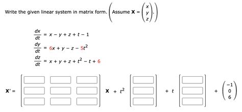 Solved Х Write the given linear system in matrix form Chegg com