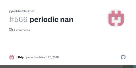 Periodic Nan · Issue 566 · Pjreddiedarknet · Github