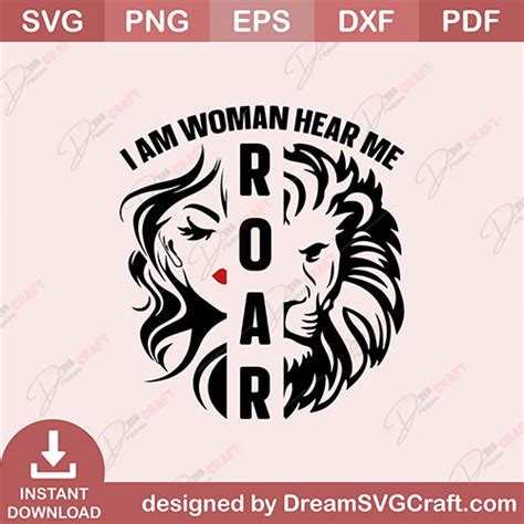 I Am Woman Hear Me Roar Svg