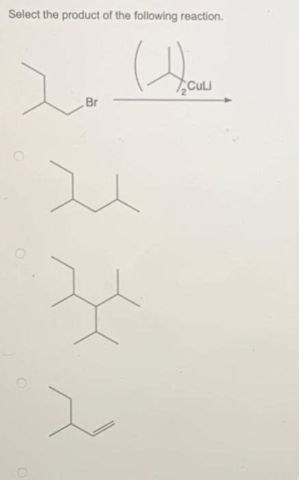 Solved Select The Product Of The Following Reaction