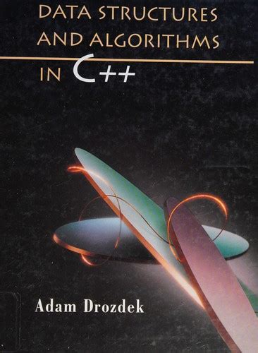 Data Structures And Algorithms In C Plus Plus By Adam Drozdek Open