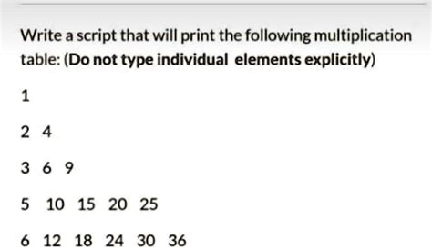 Write A Script That Will Print The Following Multiplication Table Do