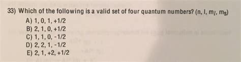 Solved Which Of The Following Is A Valid Set Of Four Quantum