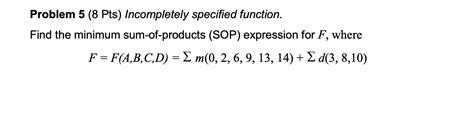 Solved Problem 5 8 Pts Incompletely Specified Function