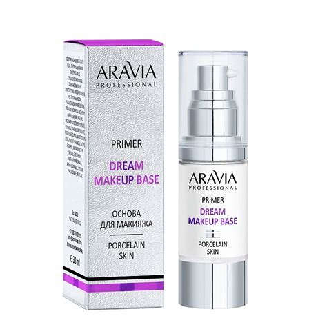 Праймеры для лица ARAVIA PROFESSIONAL Основа для макияжа DREAM MAKEUP ...