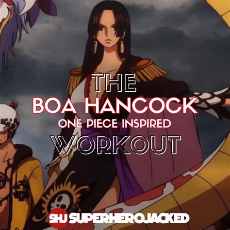 Boa Hancock Workout Train Like The One Piece Snake Princess