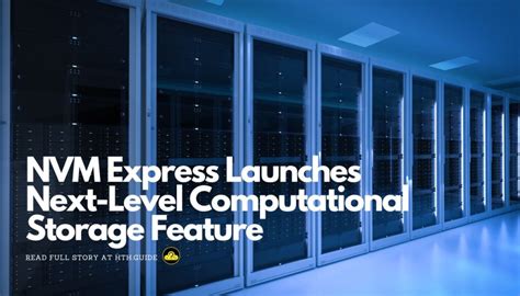Nvm Express Launches Next Level Computational Storage Feature