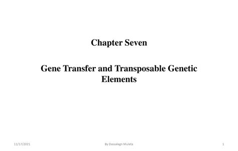 Chapter 7 Good Ppt Chapter Seven Gene Transfer And Transposable Genetic Elements 11 17 2021