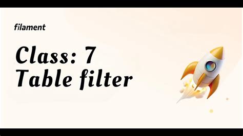 Filamentphp Class 7 Advanced Table Filters And Clean Code Practices