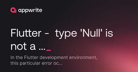 Flutter Type Null Is Not A Subtype Of Type Bool Threads Appwrite