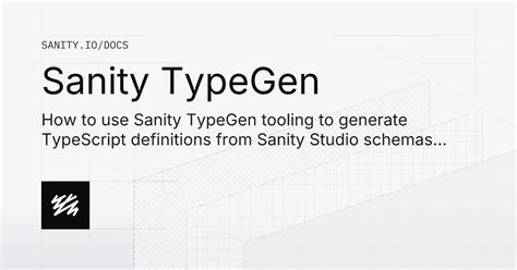 Sanity Typegen Sanity Docs