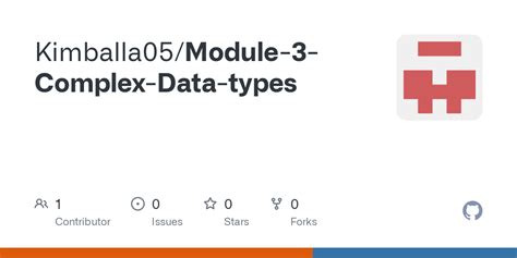 Github Kimballa05module 3 Complex Data Types
