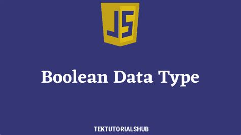 boolean data type in javascript tektutorialshub