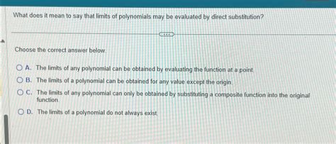 Solved What Does It Mean To Say That Limits Of Polynomials
