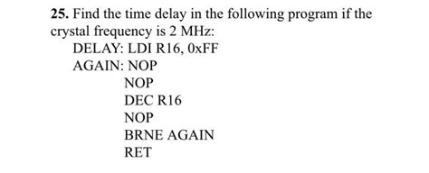 Solved 23 Find A Time Delay For The Delay Subroutine Shown