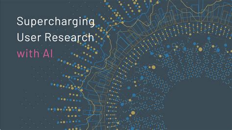 Supercharging User Research With Ai
