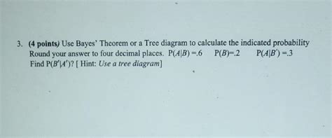 Solved Ans In Tree Diagram Method 3 4 Points Use