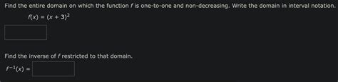 Solved Find The Entire Domain On Which The Function F Is Chegg