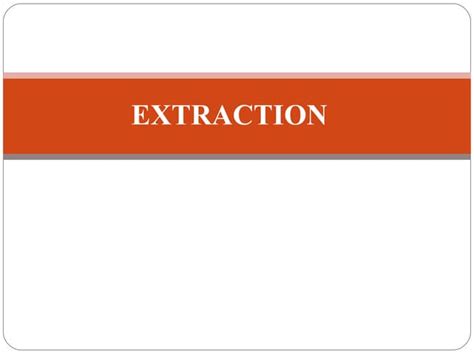 Conventional Extraction Methods Pptx
