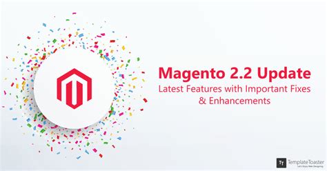 Magento 22 Update Latest Features With Important Fixes And Enhancements