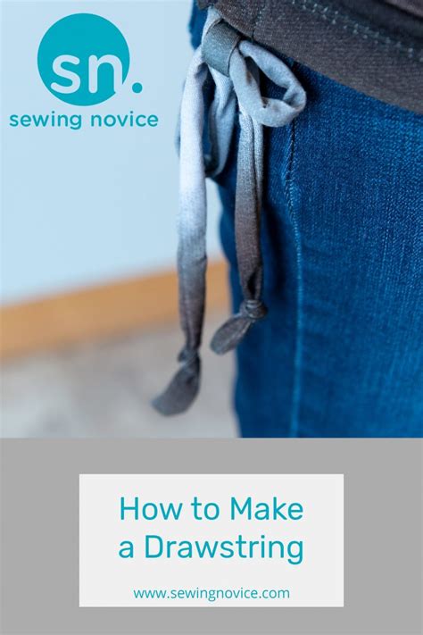 How To Make A Drawstring Sewing Novice