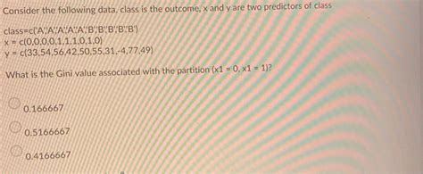 solved consider the following data class is the outcome x