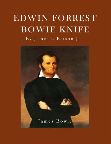 Edwin Forrest Bowie Knife By James Batson American Bladesmith Society