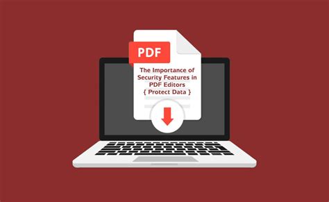 The Importance Of Security Features In Pdf Editors Protecting Data