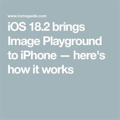 ios 18 2 brings image playground to iphone — here s how it works