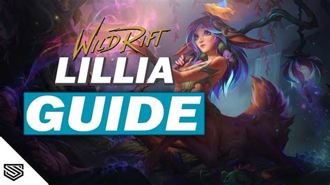 The Ultimate Lillia Guide Build Abilities Combos Tips And Tricks And