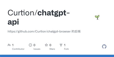 Github Curtion Chatgpt Api Https Github Curtion Chatgpt Browser