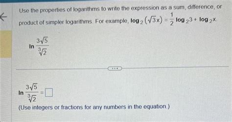 Solved Use The Properties Of Logarithms To Write The Chegg