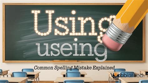 Using Or Useing Common Spelling Mistake Explained Vocablarified